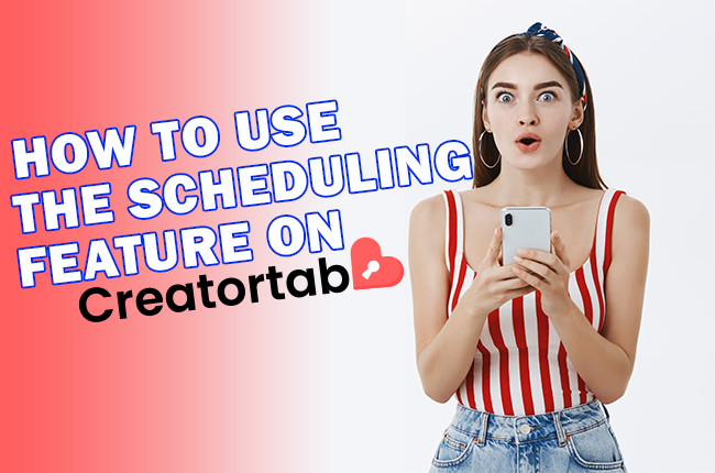 How To Use the Scheduling Feature on Creatortab | Blog Creatortab ...